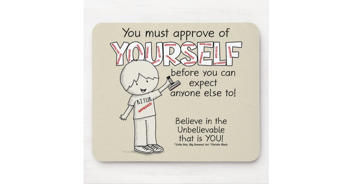 Approve of Yourself Mouse Pad | Zazzle