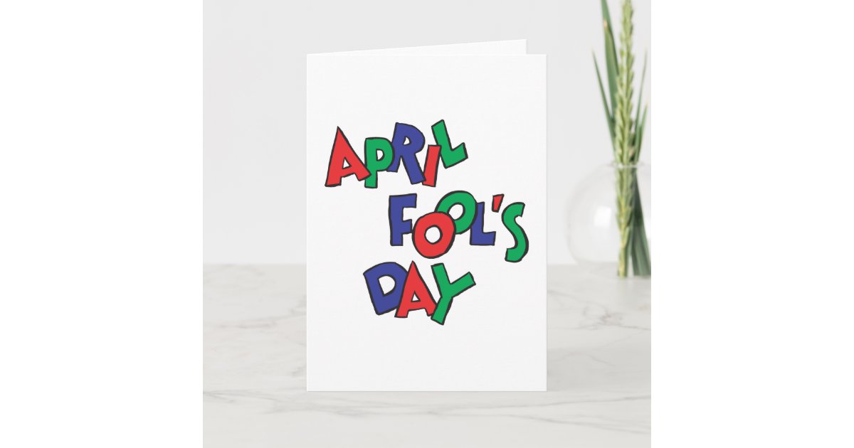 April Fools Day Card | Zazzle