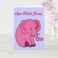 AQ- Funny Pink Elephant Get Well Card | Zazzle