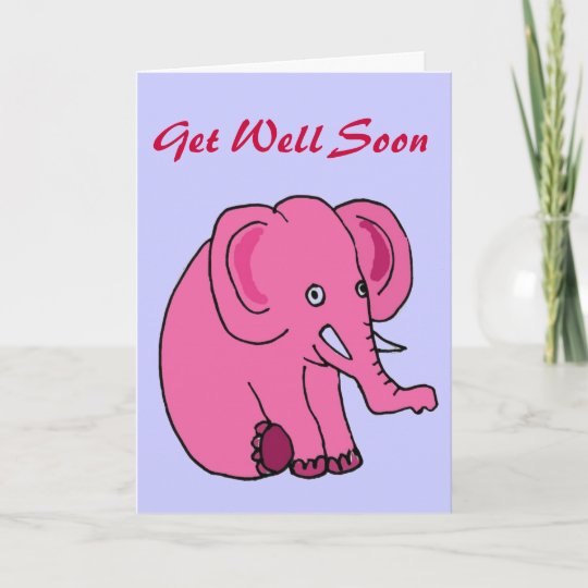 AQ- Funny Pink Elephant Get Well Card | Zazzle.com