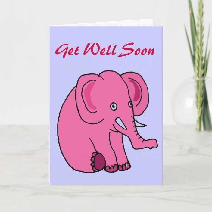 AQ- Funny Pink Elephant Get Well Card | Zazzle.com