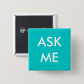 Aqua Ask Me! Buttons for Volunteers, Business | Zazzle