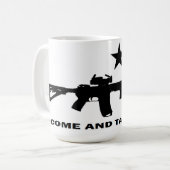AR 15, Come and Take It Coffee Mug | Zazzle