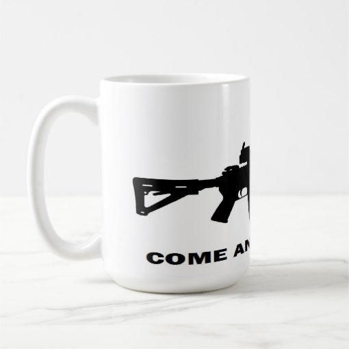 AR 15, Come and Take It Coffee Mug | Zazzle