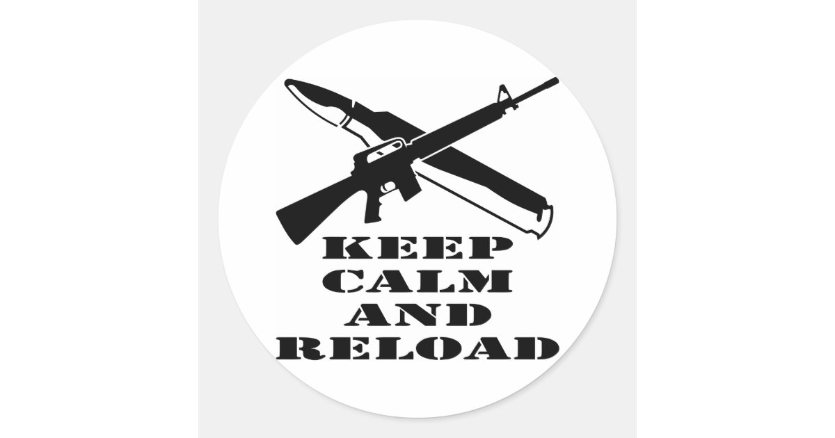 AR-15 M-16 Keep Calm And Reload Classic Round Sticker | Zazzle