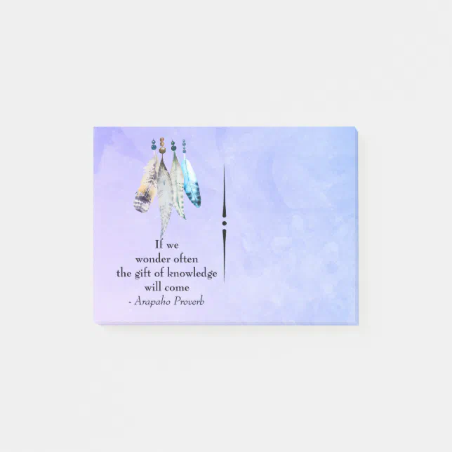Arapaho Native American Proverb with Feathers Post-it Notes | Zazzle