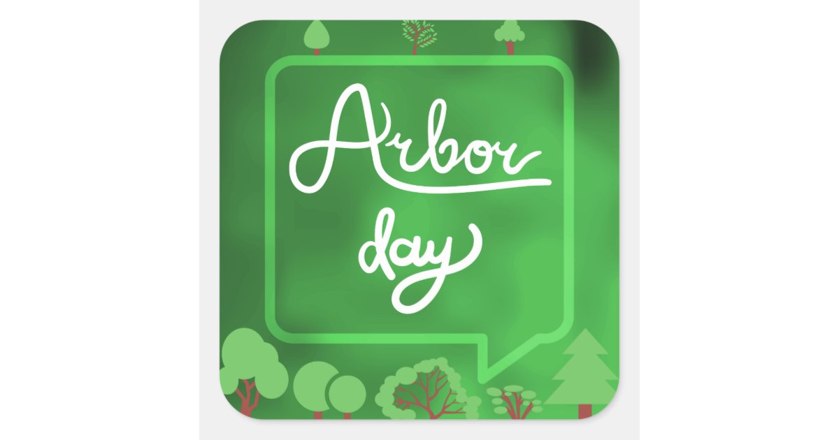 Arbor Day Square Stickers | Zazzle