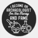 Archaeology Saying, Archaeology Major4 Classic Round Sticker | Zazzle