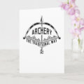 Archery the Traditional Way Bow and Arrow Card | Zazzle