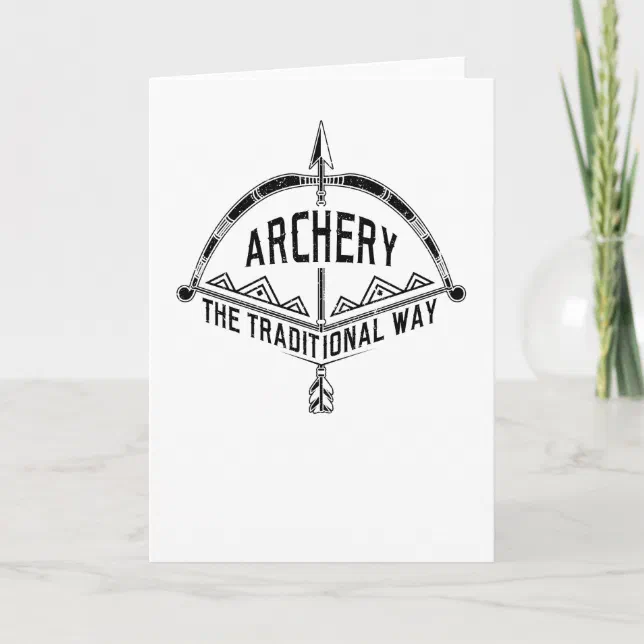 Archery the Traditional Way Bow and Arrow Card | Zazzle