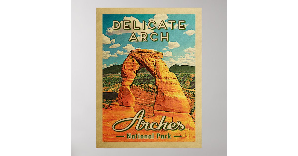 Arches National Park - Vintage Delicate Arch Poster | Zazzle