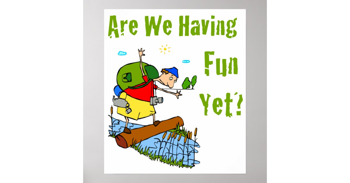 Are We Having Fun Yet? Poster | Zazzle
