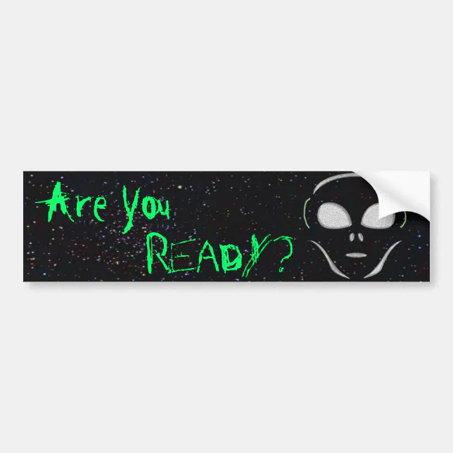 "Are You Ready?" Alien Bumper Sticker | Zazzle