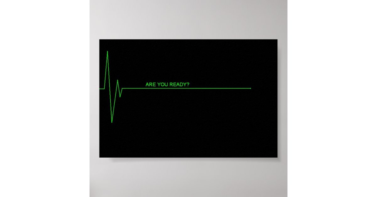 Are you Ready? Poster | Zazzle