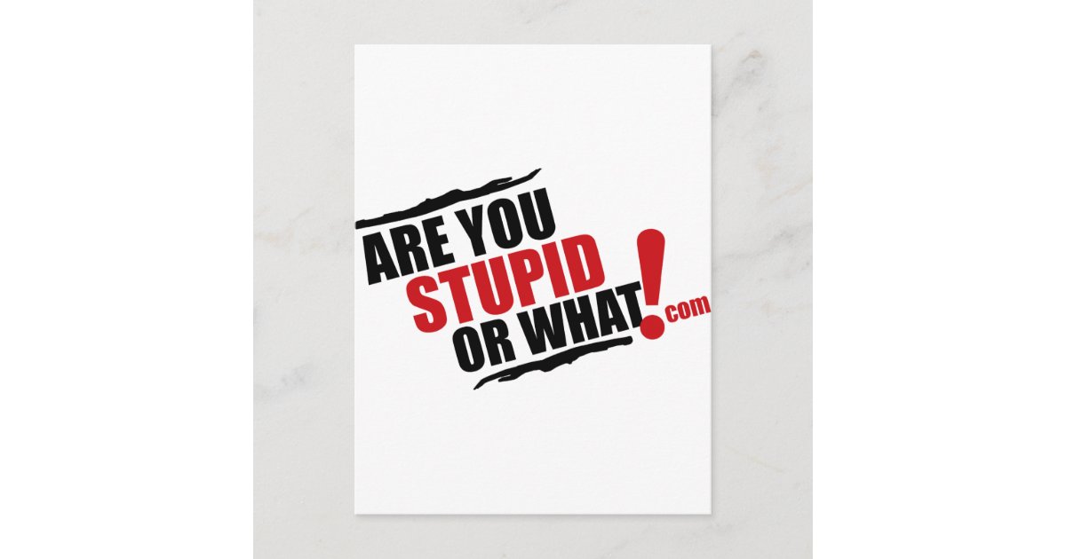 Are You Stupid Or What Logo For Resale Postcard | Zazzle