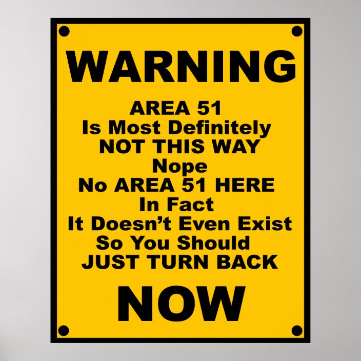 Area 51 ~ Spoof Warning Poster | Zazzle.com