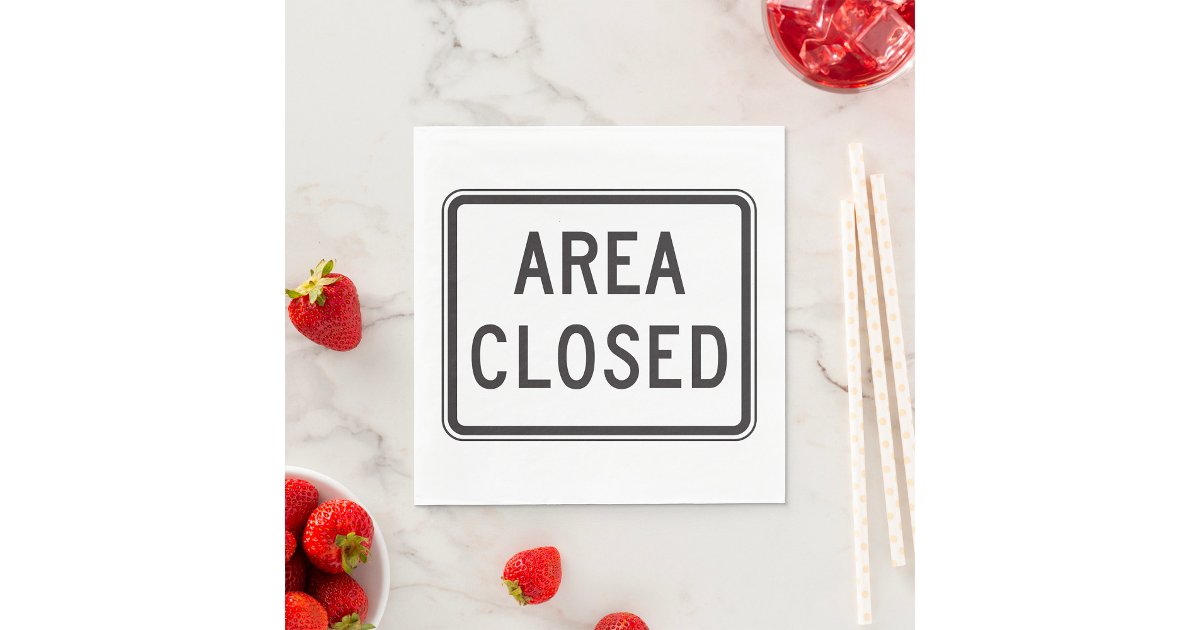 Area Closed Sign Warning Restricted Zone Napkins | Zazzle