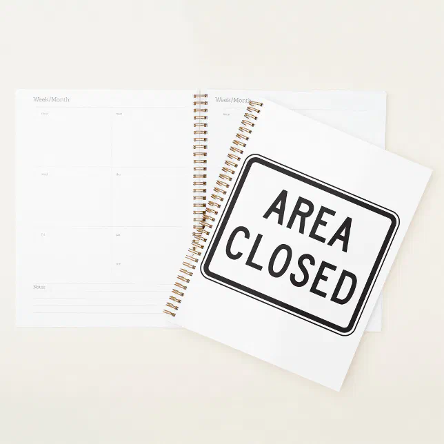 Area Closed Sign Warning Restricted Zone Planner | Zazzle
