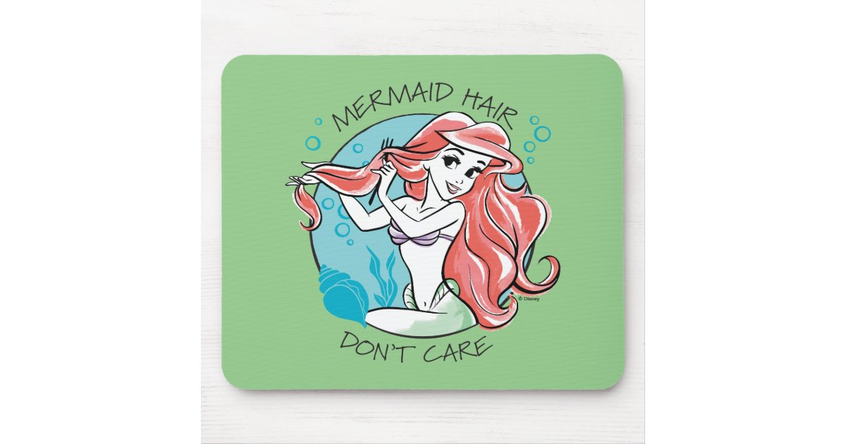 Ariel "Mermaid Hair Don't Care" Mouse Pad | Zazzle