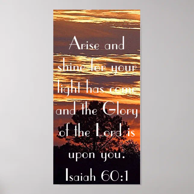 Arise and shine bible verse Isaiah 60:1 Poster | Zazzle