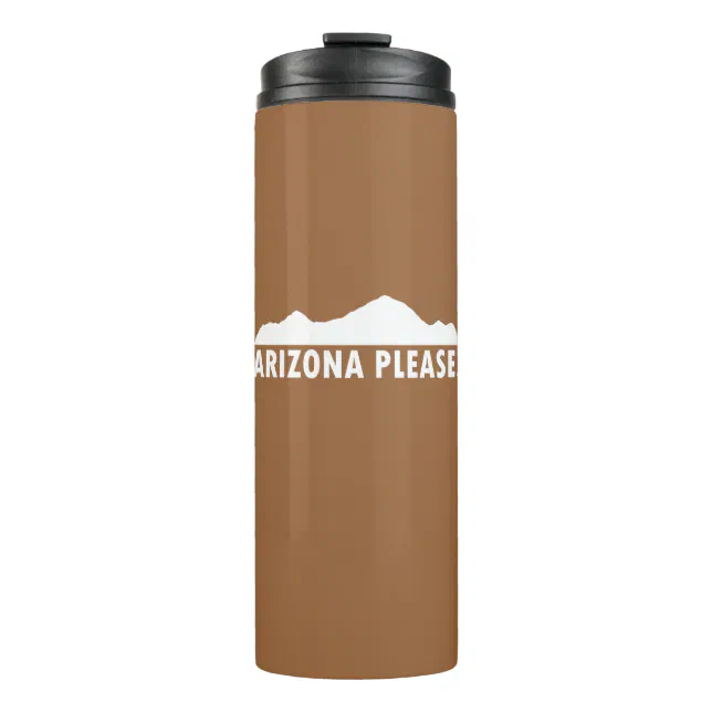 Arizona Please Thermal Tumbler | Zazzle