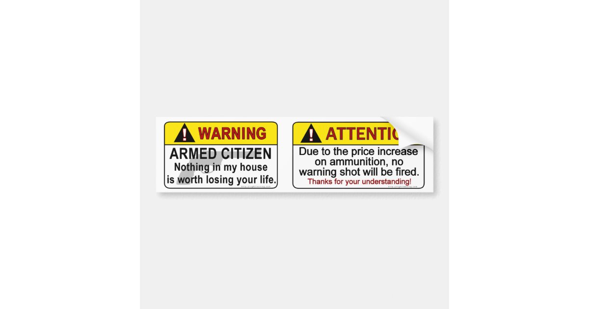 Armed Citizen Warnings Bumper Sticker | Zazzle