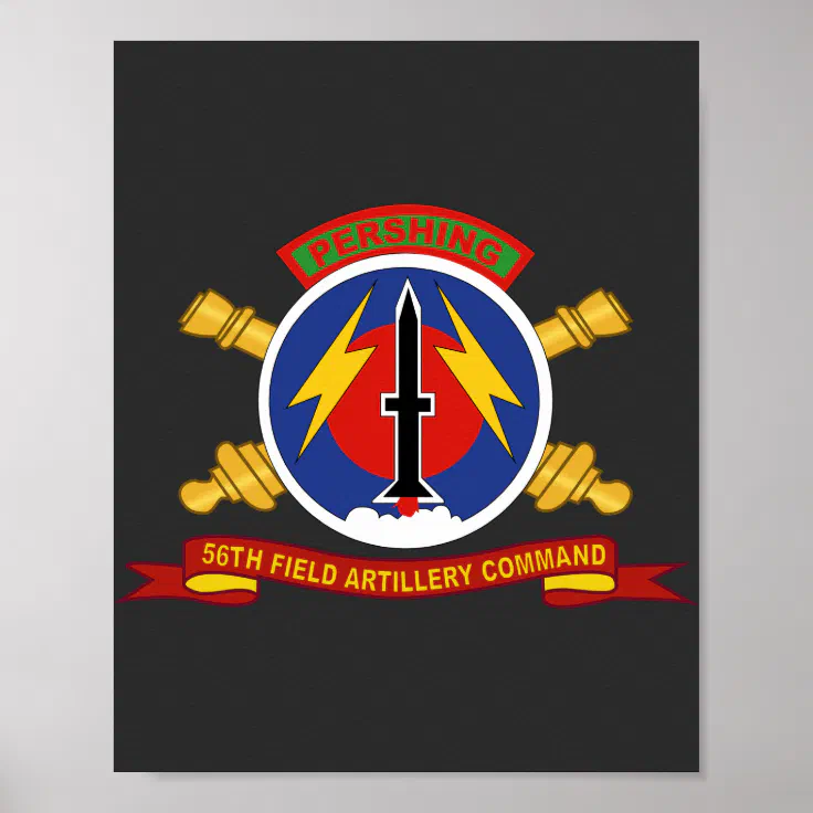 Army - 56th Field Artillery Command Poster | Zazzle