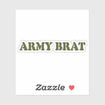 ARMY BRAT STICKER | Zazzle