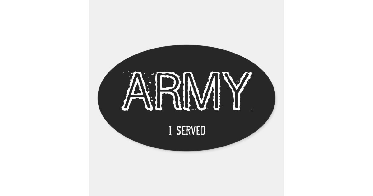 Army "I Served" Oval Sticker | Zazzle