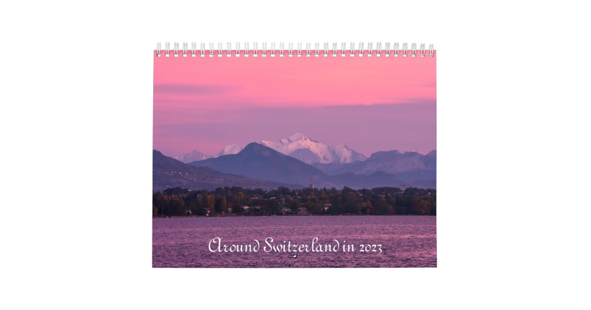 around Switzerland in 2023 Calendar | Zazzle