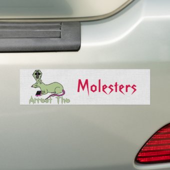 Arrest The Molesters Bumper Sticker | Zazzle