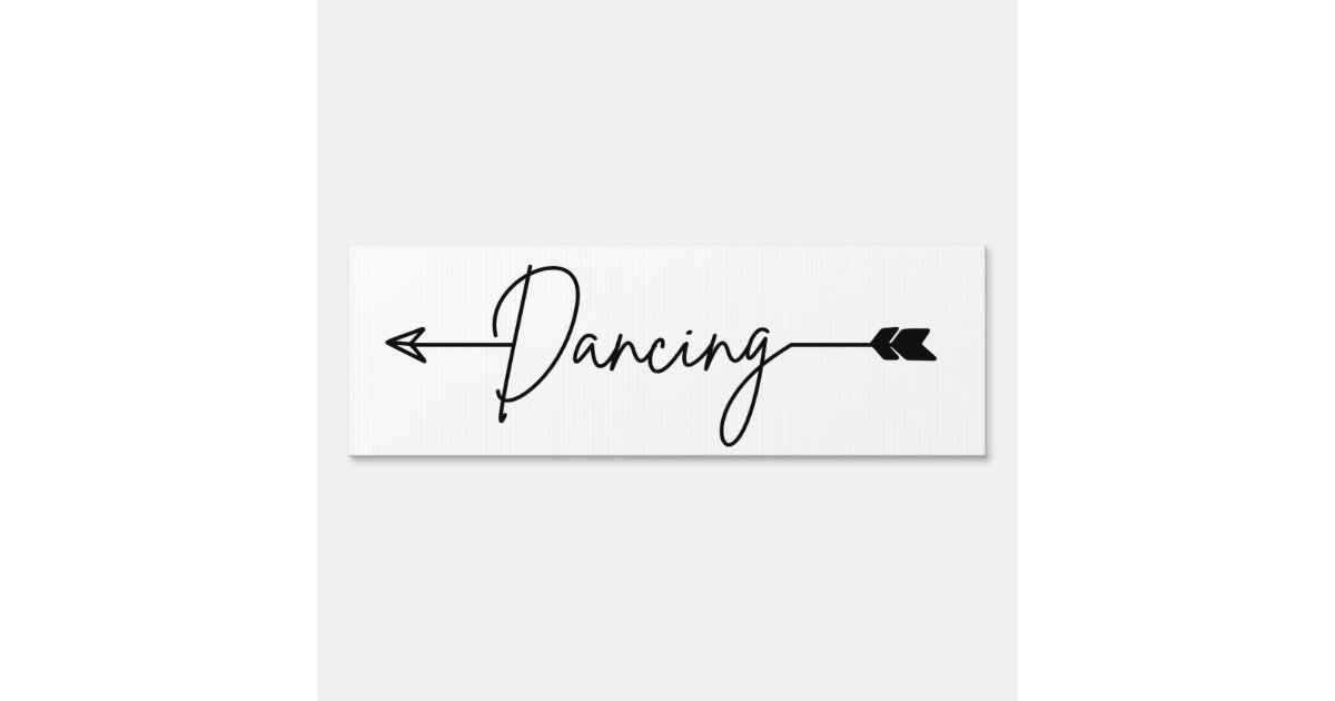 Arrow Dancing wedding sign | Zazzle