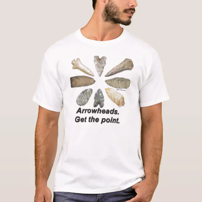 Arrowheads Get the point T-Shirt | Zazzle