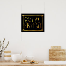 Art Deco 20's style BLACK text LET'S MISBEHAVE Poster | Zazzle