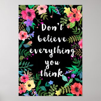 Art Poster: Don't Believe Everything You Think Poster | Zazzle