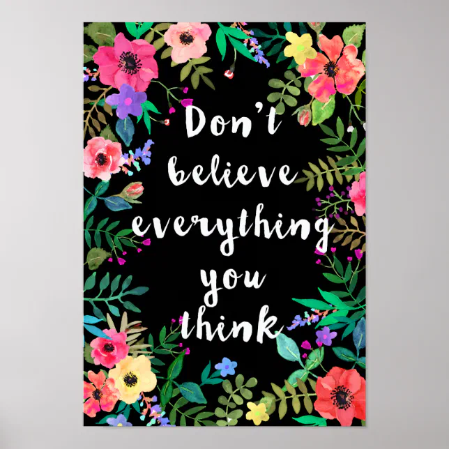 Art Poster: Don't Believe Everything You Think Poster | Zazzle