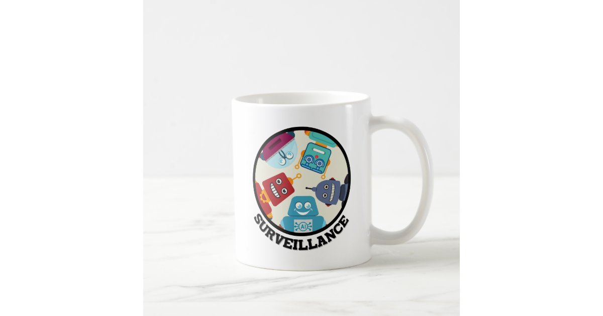 Artificial Intelligence (AI) Surveillance Coffee Mug | Zazzle