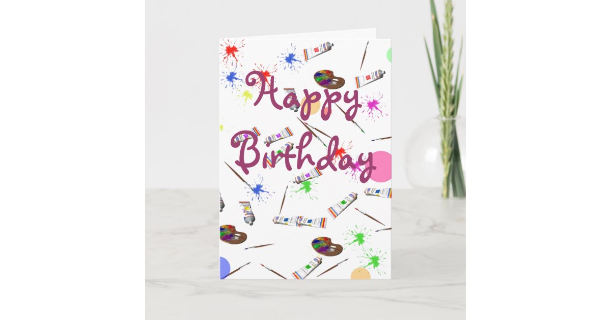 Artists birthday card | Zazzle.com