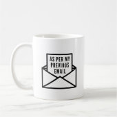 As Per My Previous Email Coffee Mug | Zazzle