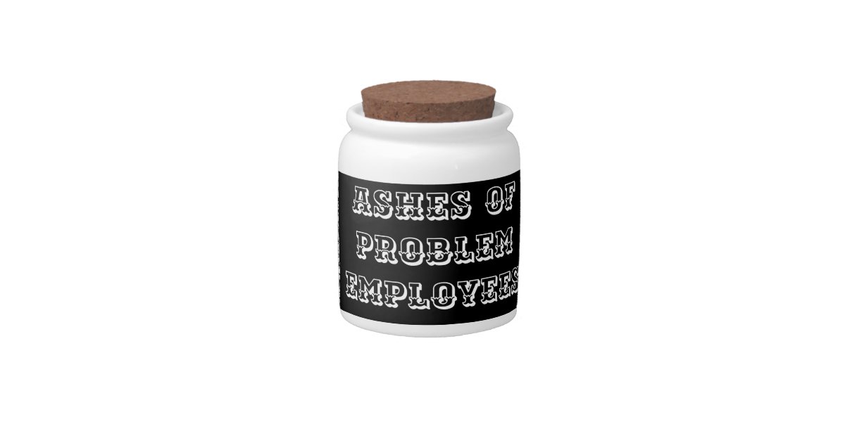 ASHES OF PROBLEM EMPLOYEES JAR BLACK & WHITE | Zazzle