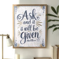 Ask and It Will Be Given Matthew 7:7 Scripture Art Poster | Zazzle