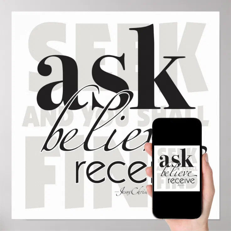 Ask Believe Receive Poster | Zazzle