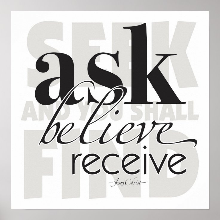 Ask Believe Receive Poster | Zazzle