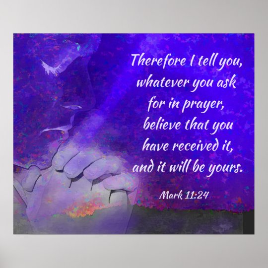 Ask in Prayer Mark 11:24 Bible Verse Poster | Zazzle.com
