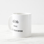 Ask Me about Life Insurance Coffee Mug | Zazzle