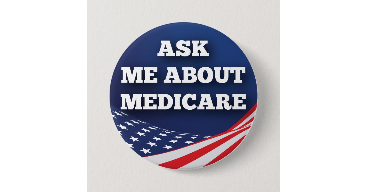 Ask Me About Medicare 3" Round Button | Zazzle
