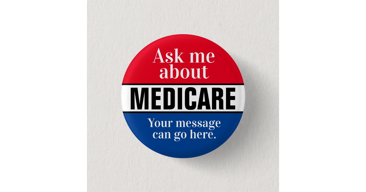 Ask Me About Medicare Button | Zazzle