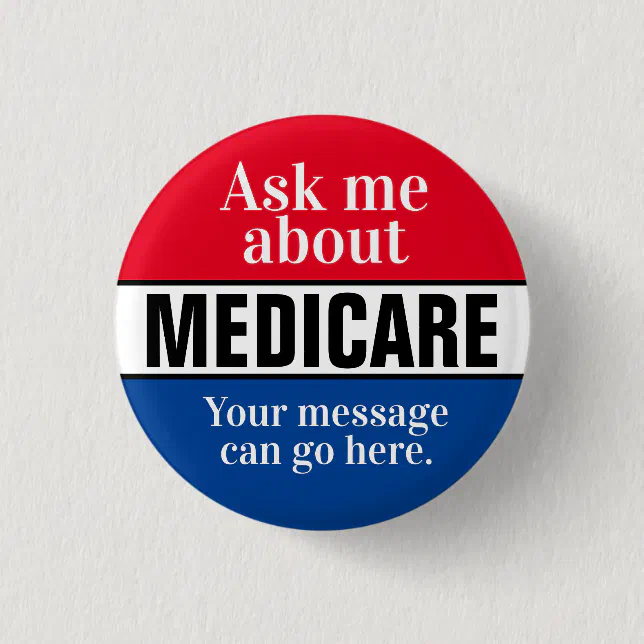 Ask Me About Medicare Button | Zazzle