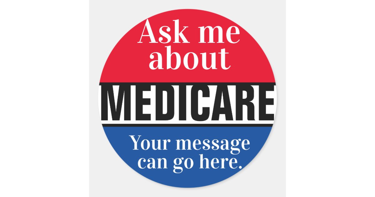 Ask Me About Medicare Classic Round Sticker | Zazzle