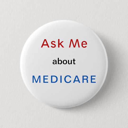 Ask Me About Medicare Red White and Blue Button | Zazzle.com